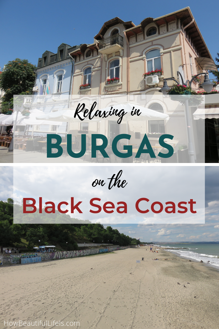 Relaxing in Burgas, Black Sea Coast | How Beautiful Life Is