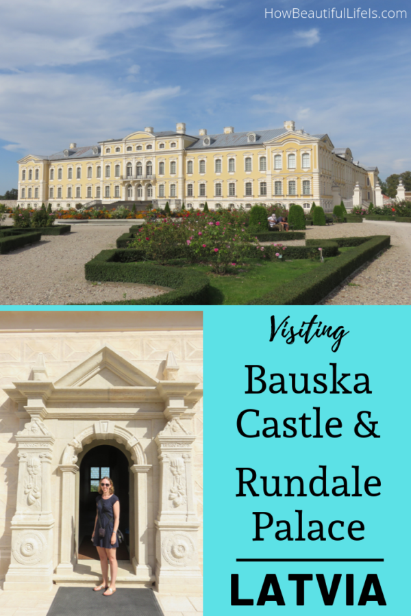 Visiting Bauska Castle & Rundale Palace in Latvia | How Beautiful Life Is